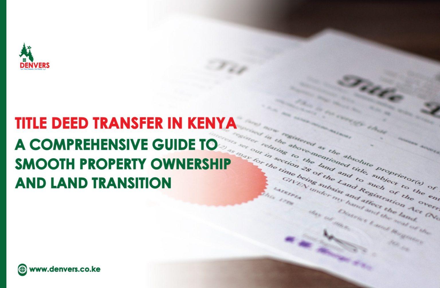 Title Deed Transfer in Kenya: A Comprehensive Guide to Smooth Property ...