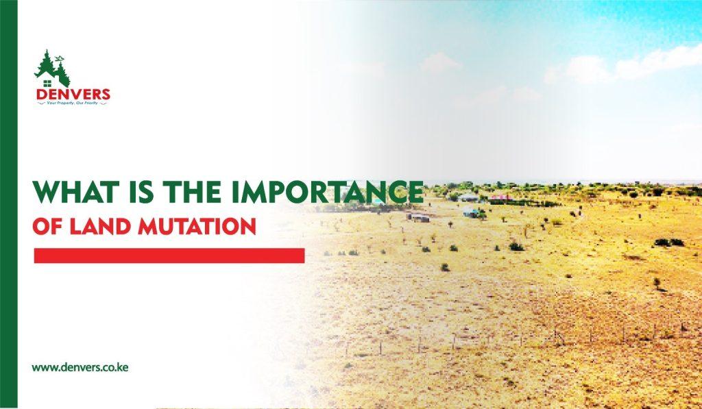 A Guide to Land Mutation Process in Kenya
