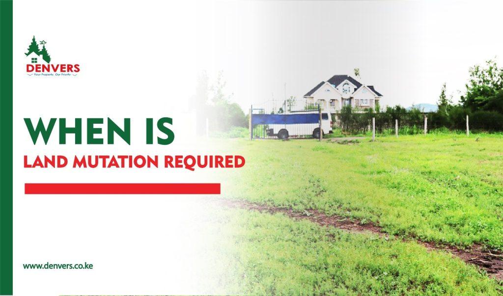 A Guide to Land Mutation Process in Kenya