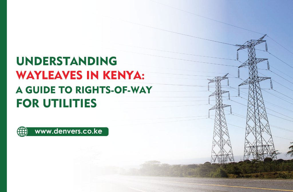 Understanding Wayleaves in Kenya