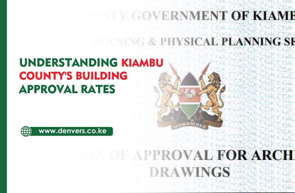 Understanding Kiambu County's Building Approval Rates